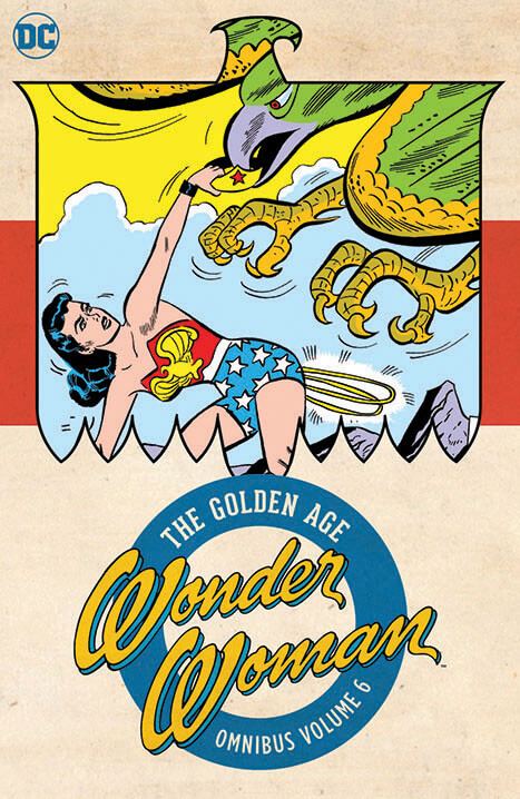 Wonder Woman: The Golden Age Omnibus Vol. 6 Nov 2024 ...